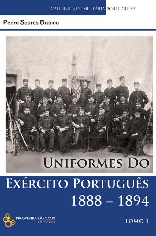 NOVIDADE: UNIFORMES DO EXÉRCITO PORTUGUÊS 1888-1894 | Fronteira do Caos
